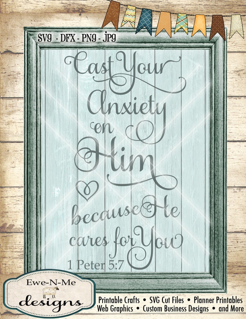 Bible Verse SVG Cast Your Anxiety on Him Because He Cares | Etsy