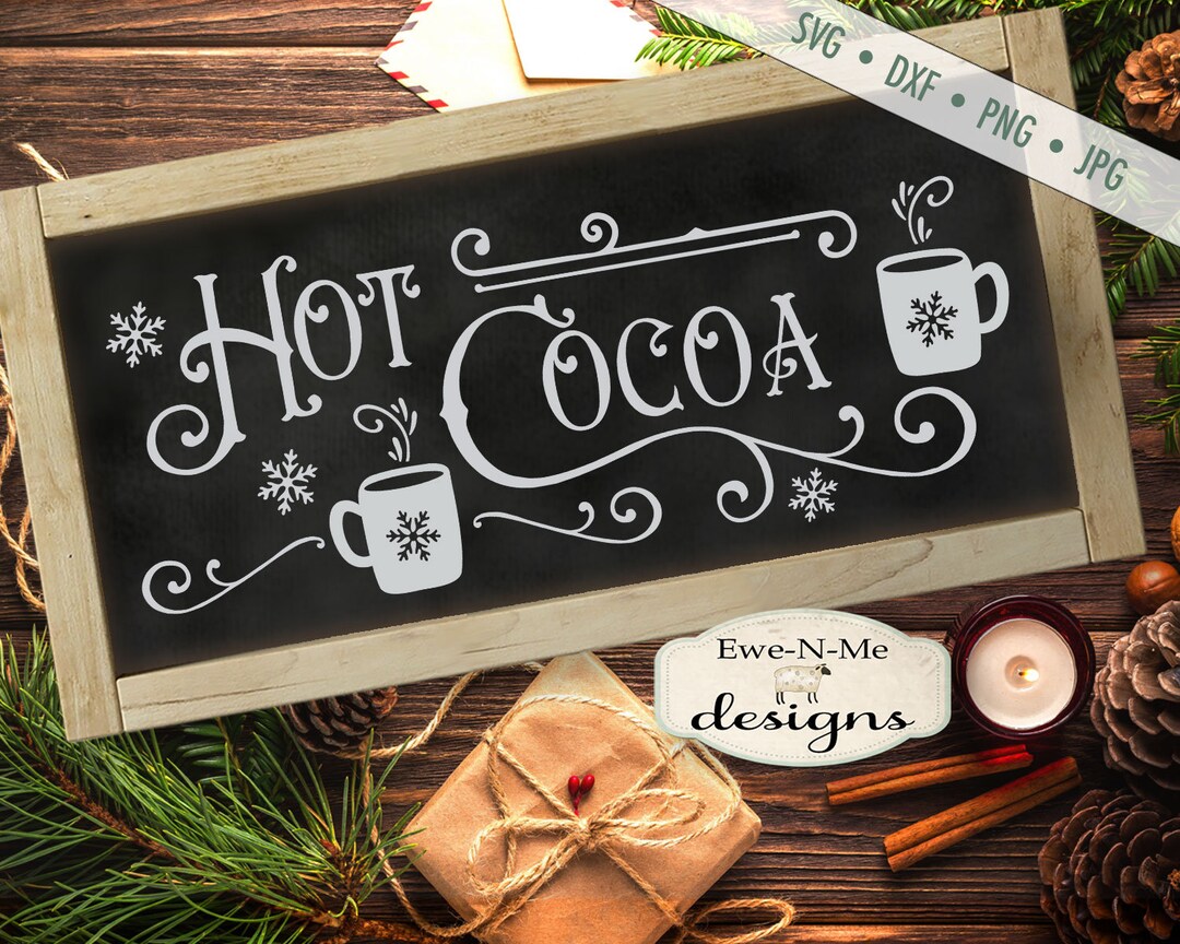 Hot Cocoa Svg - Cocoa Svg - Holiday Svg - Winter SVG - Christmas Svg ...