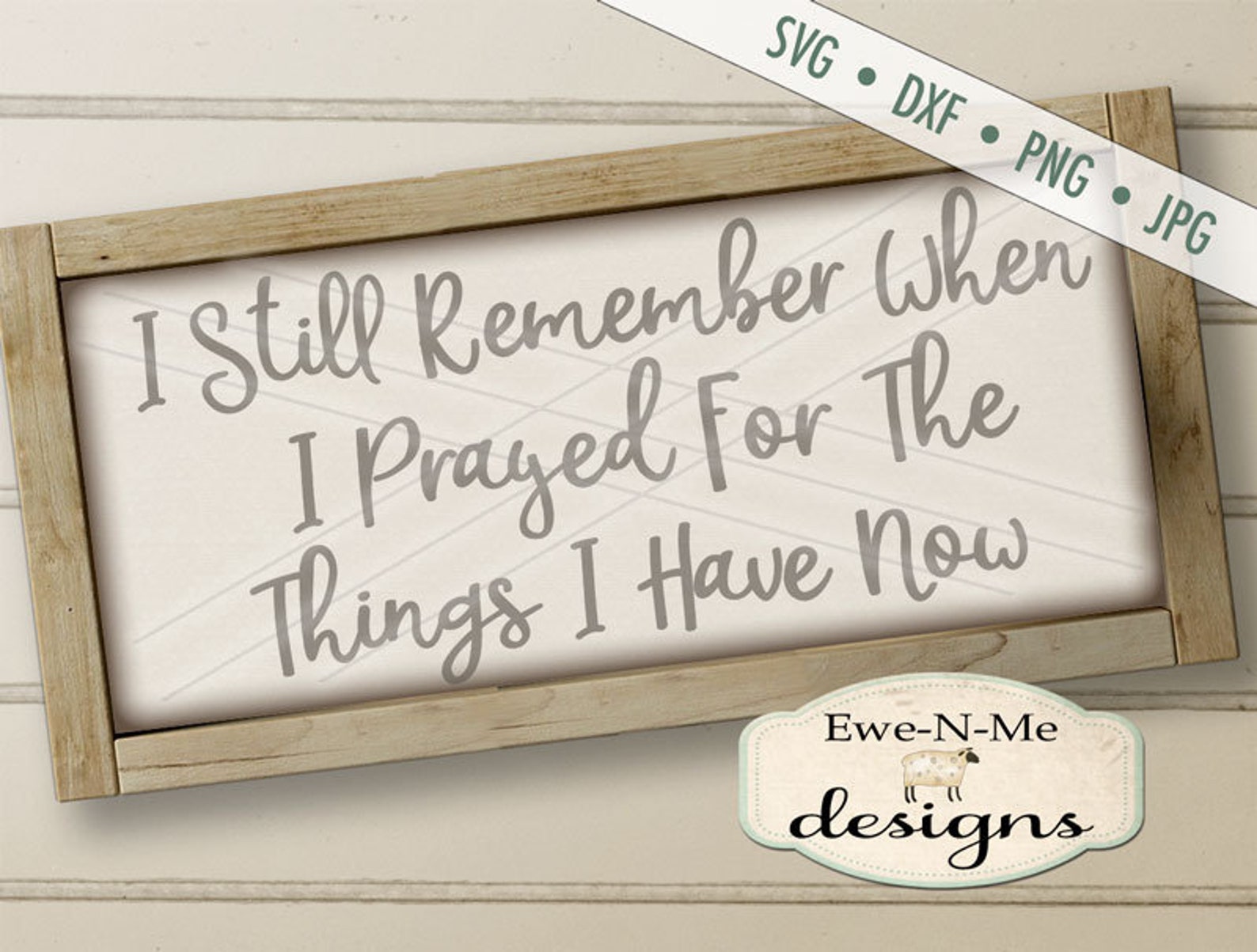 I Still Remember When SVG - Pray Svg - Things I Have Now Svg - Prayer ...