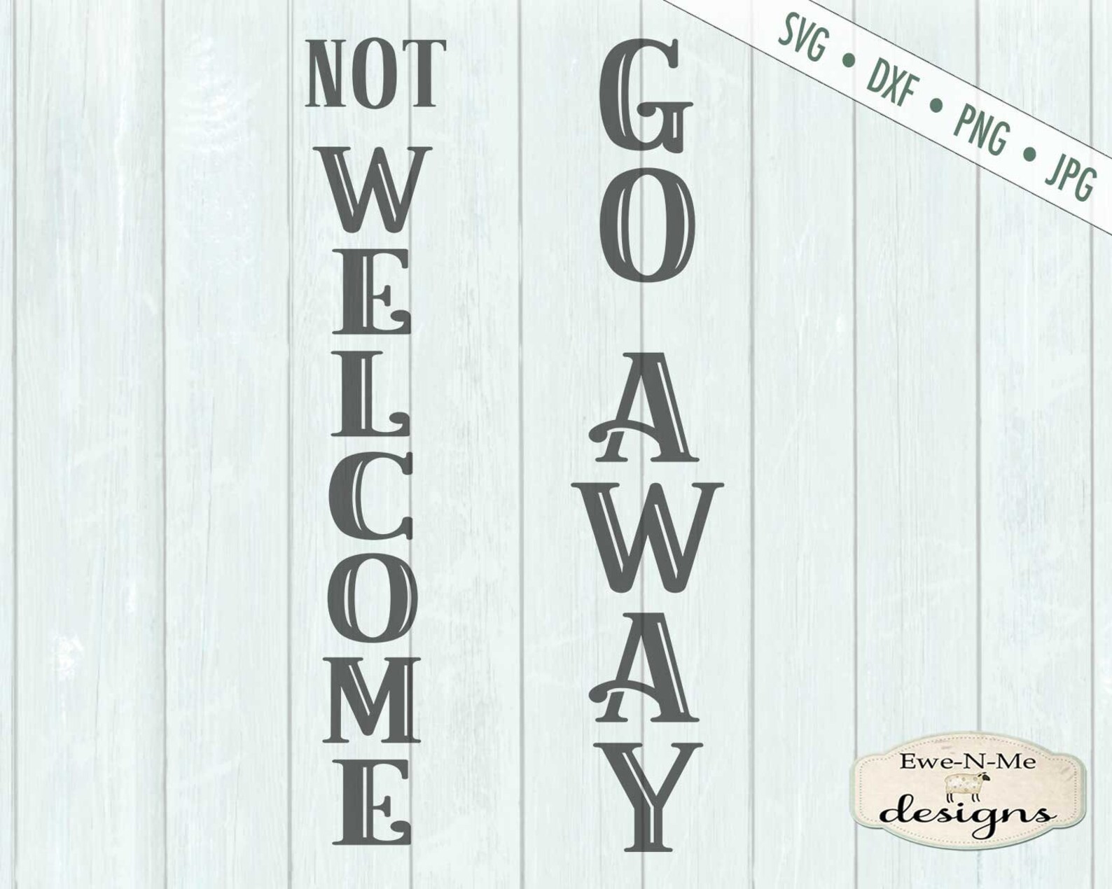 Sarcastic Svg - Not Welcome Svg - Go Away SVG - Porch Sign Svg ...