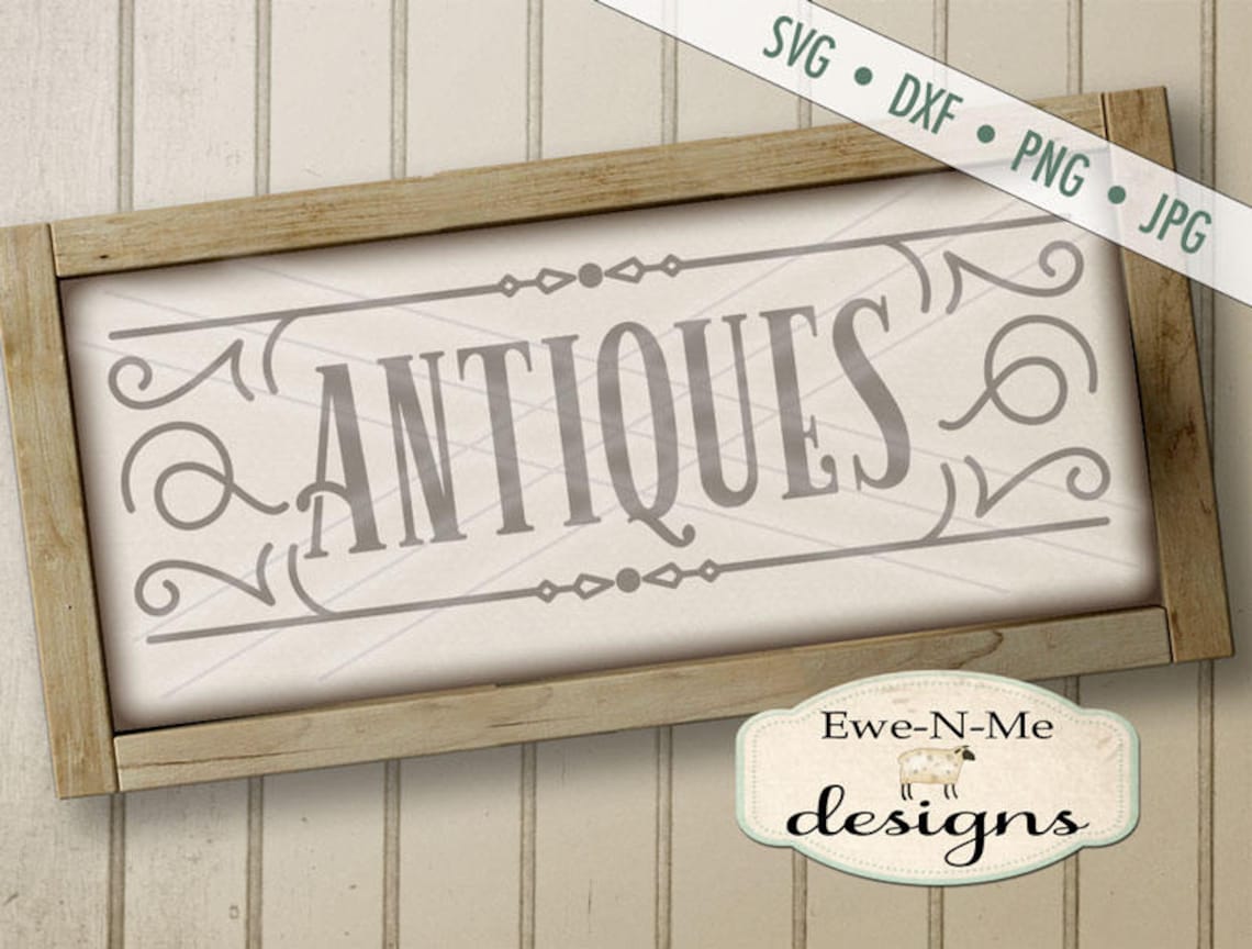 Antiques SVG Antiques Sign Svg Antiques Cut File Rustic | Etsy