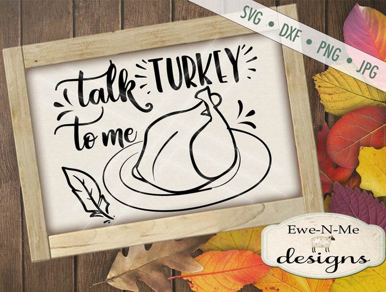 Talk Turkey to Me SVG, Turkey SVG - Thanksgiving SVG - Fall Svg - Files ...