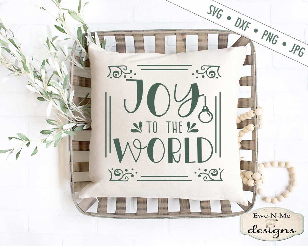 Christmas Svg - Joy to the World SVG - Joy SVG - Holiday Svg ...