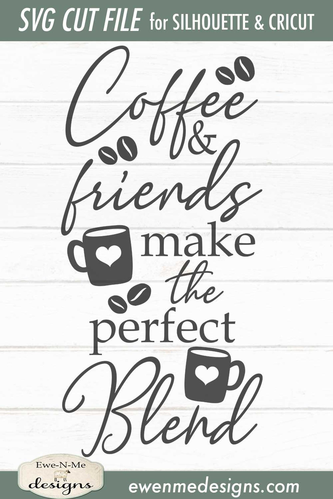 Coffee Friends SVG - Perfect Blend SVG - Coffee Bar Svg - Coffee SVG ...