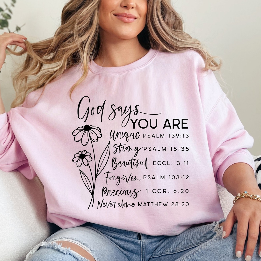 God Says You Are Sweatshirt, Bible Verses, Religious Sweatshirt ...