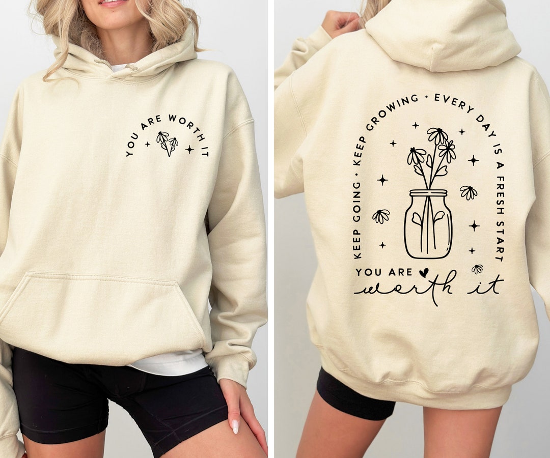 You Are Worth It Hoodie, Keep Going Hoodie, Positive Quotes ...