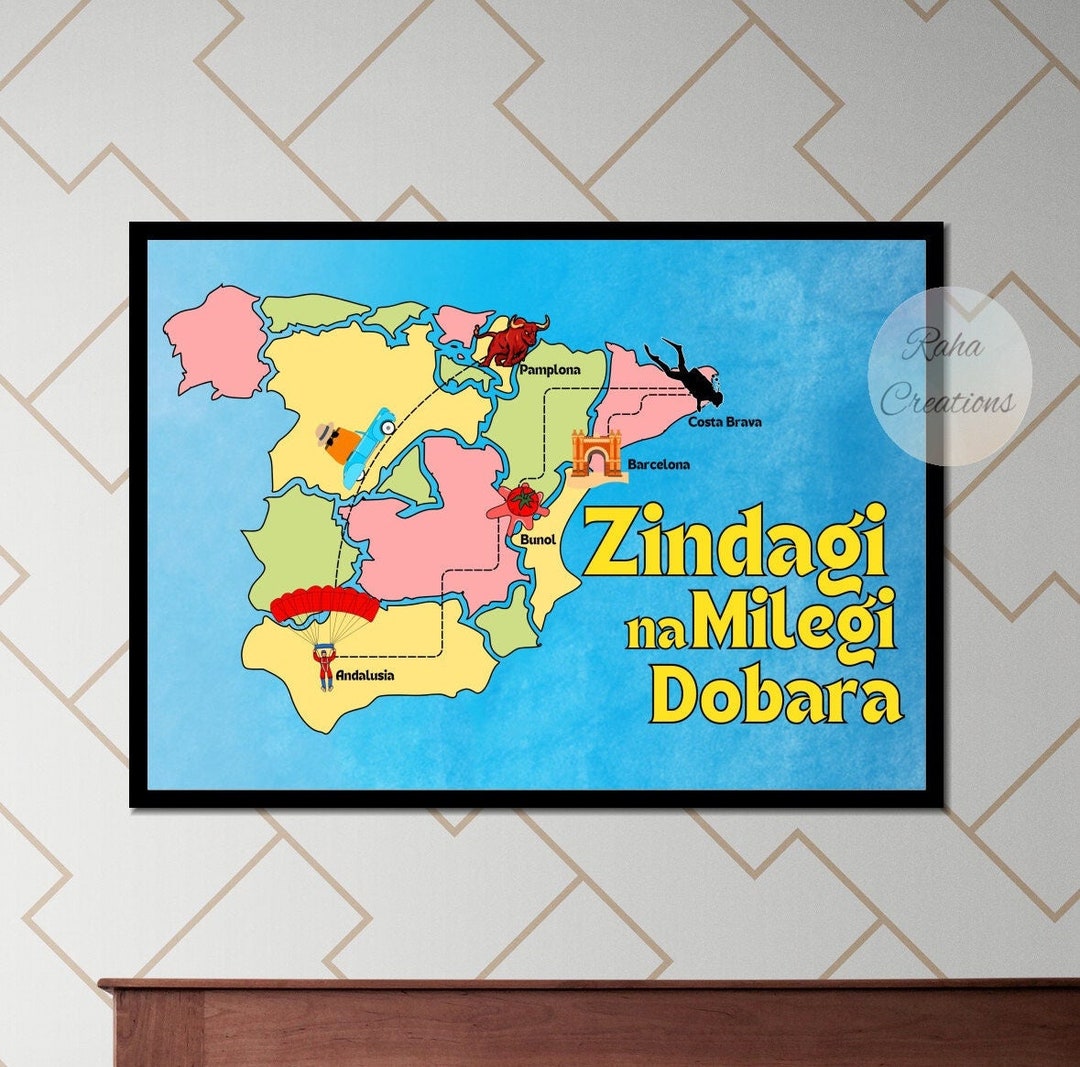 Zindagi Na Milegi Dobara Movie Poster, Spain Map, Bollywood Movie ...