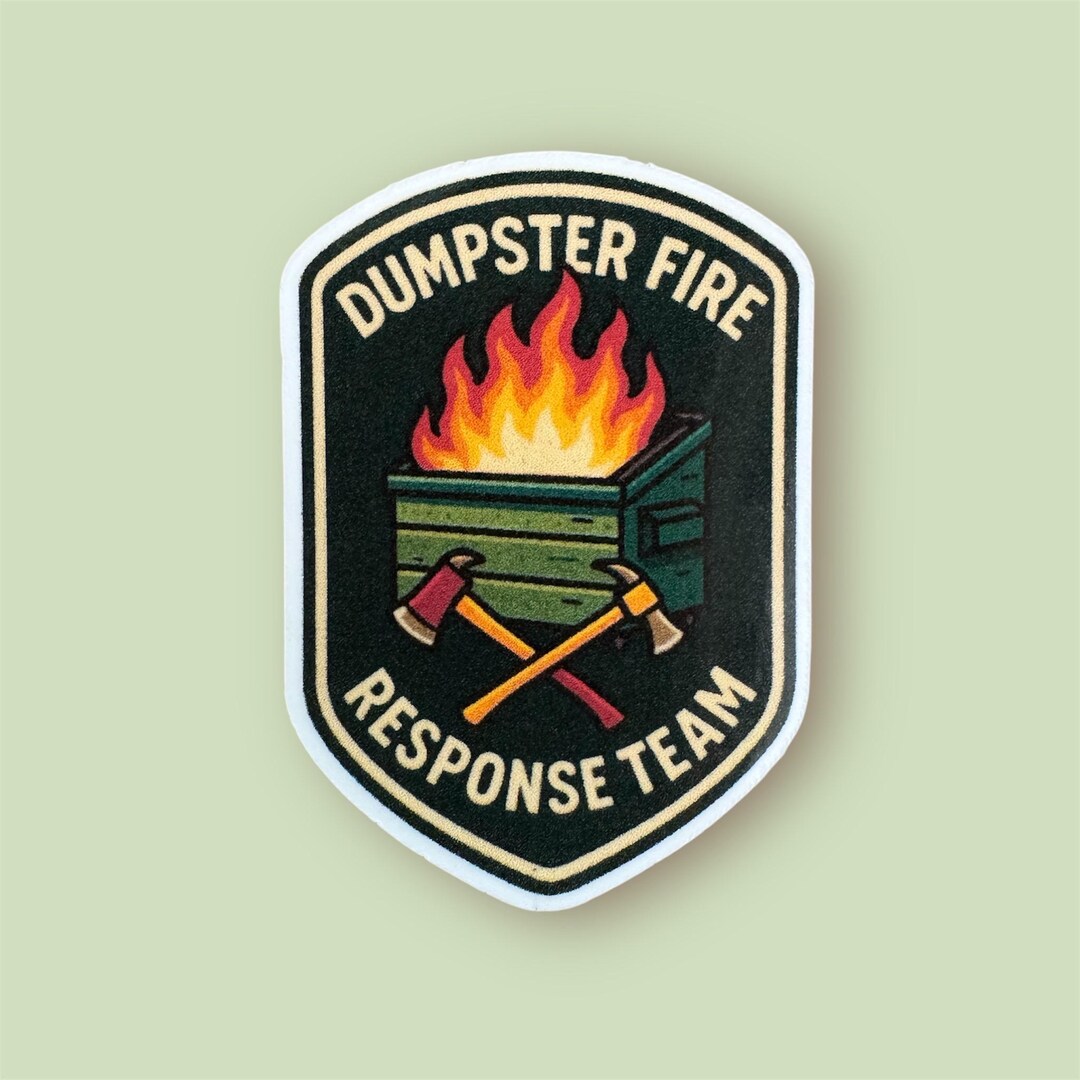 Dumpster Fire Response Team Badge Sticker - Funny Sticker for Water ...