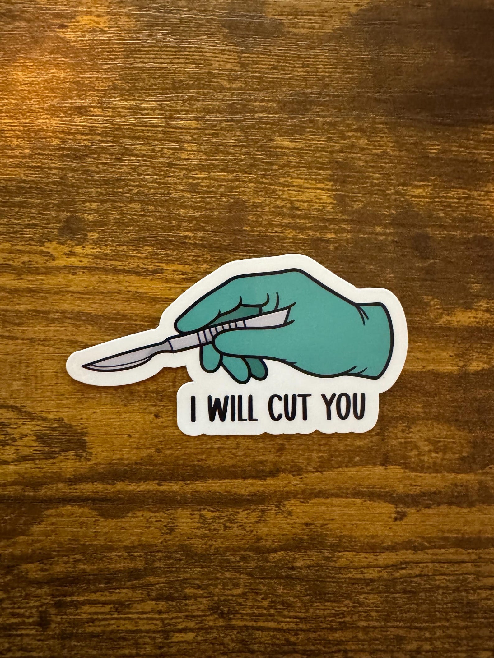 I Will Cut You, Joke Sticker for a Doctor, Surgeon, Medical ...