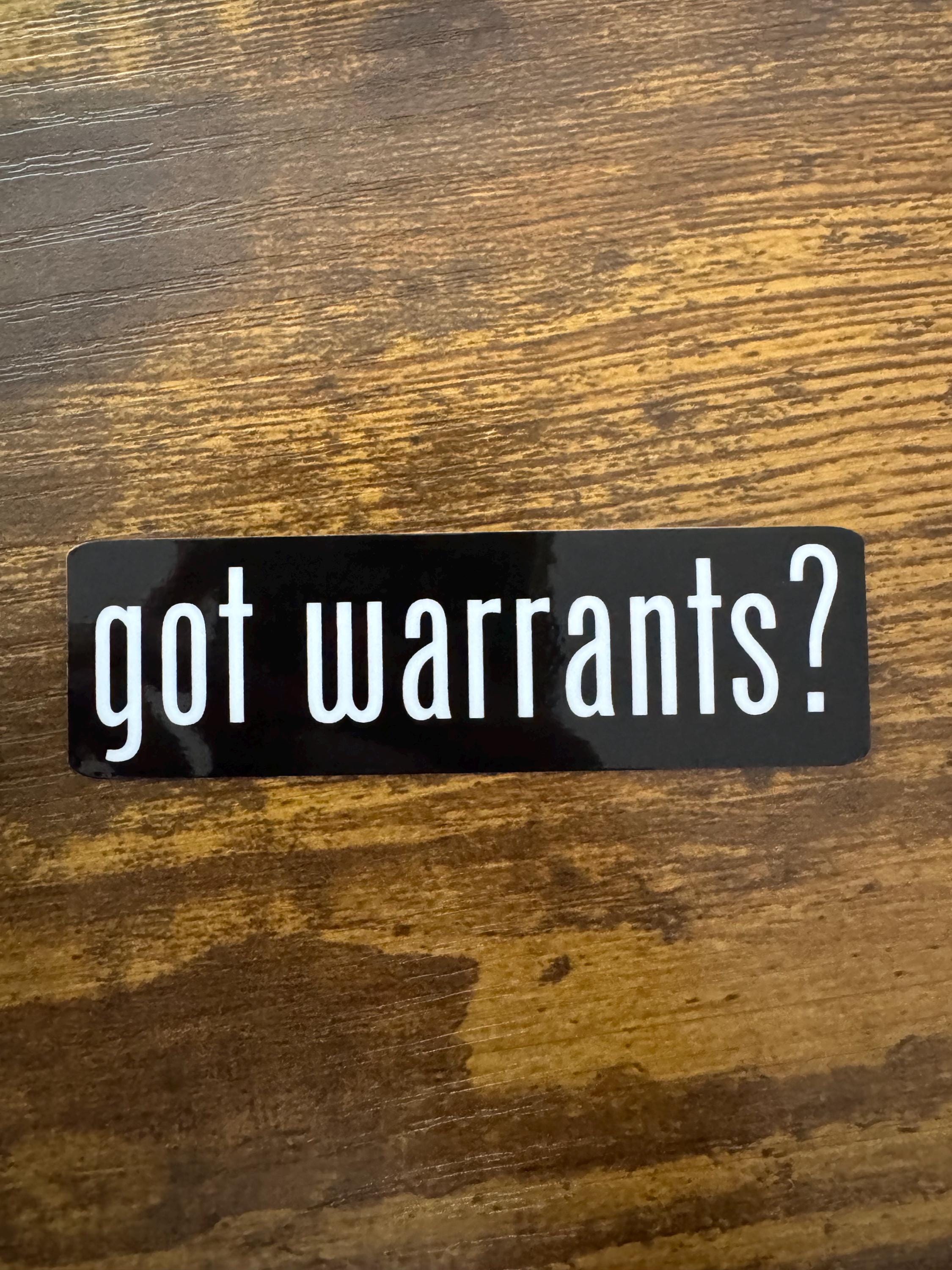 Customizable "got Warrants?" Sticker Great for Police, Probation ...
