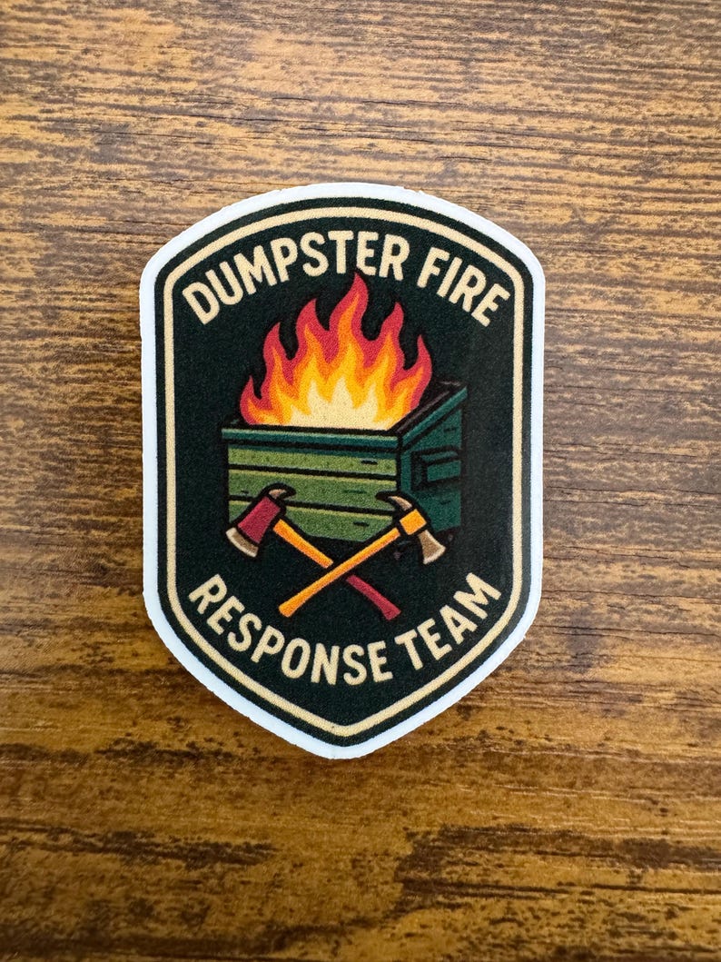 Dumpster Fire Response Team Badge Sticker - Funny Sticker for Water ...