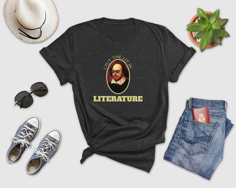 I Put the Lit in Literature Shirt, Literary Shirt, Poet Tee, Literature ...