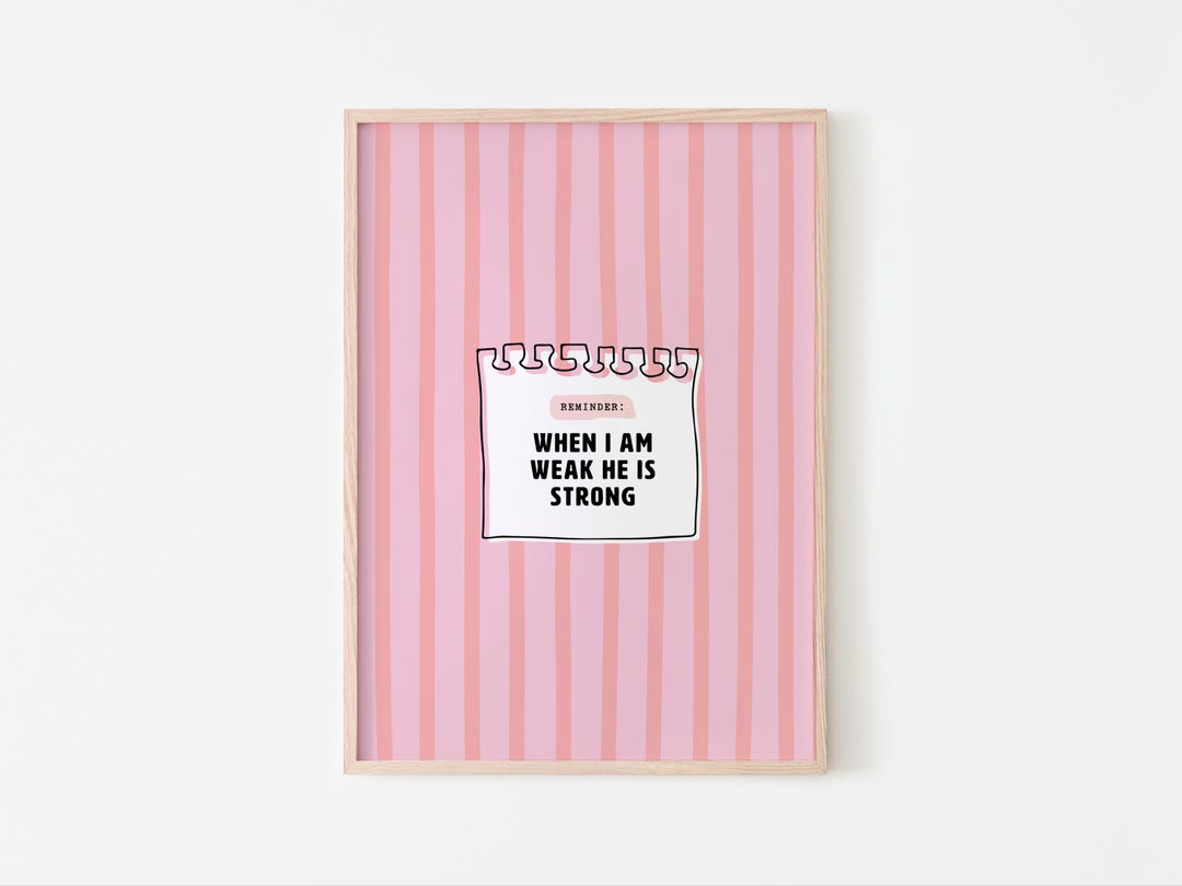 Kids Christian Wall Poster - When I Am Weak He is Strong - Pink Stripes ...