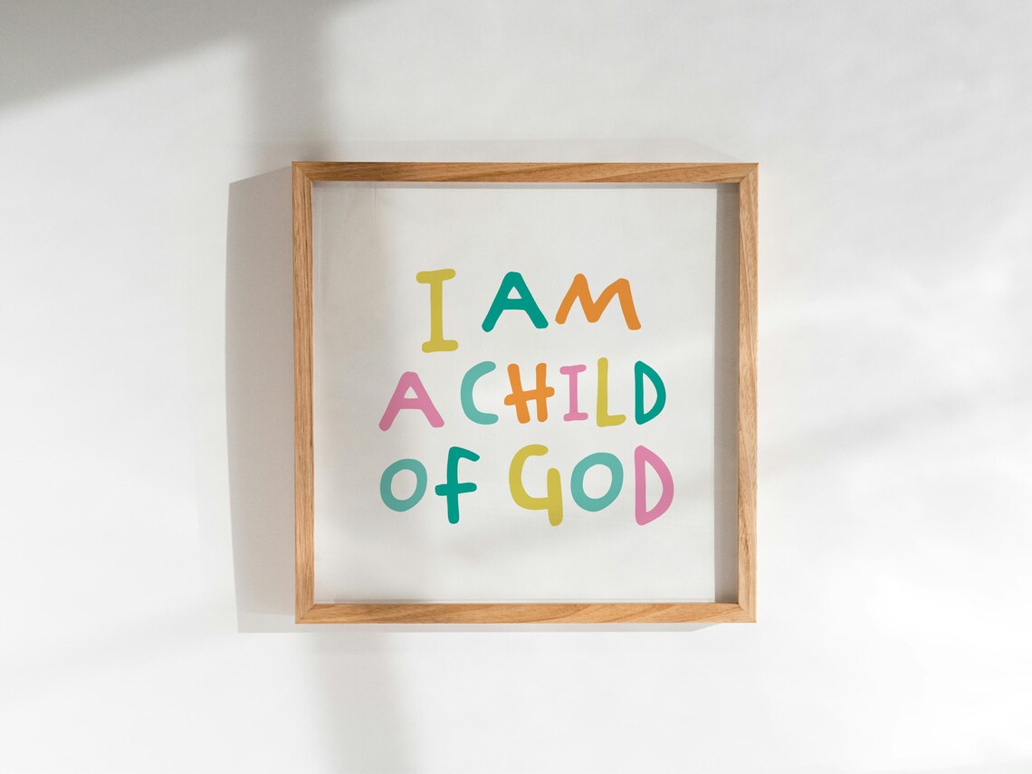 I Am a Child of God | Colourful, Fun Kids Christian Digital Wall Art ...