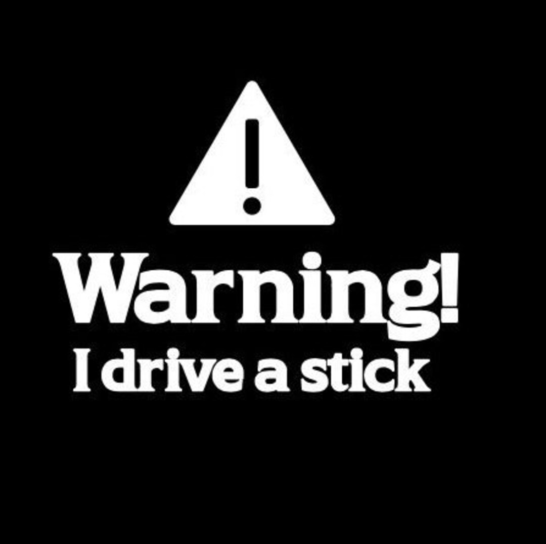 Warning I Drive a Stick Car Sticker/decal - Etsy