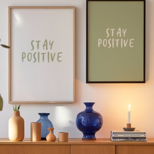 Stay Positive Print, Positive Prints, Positive Quotes, Positive ...