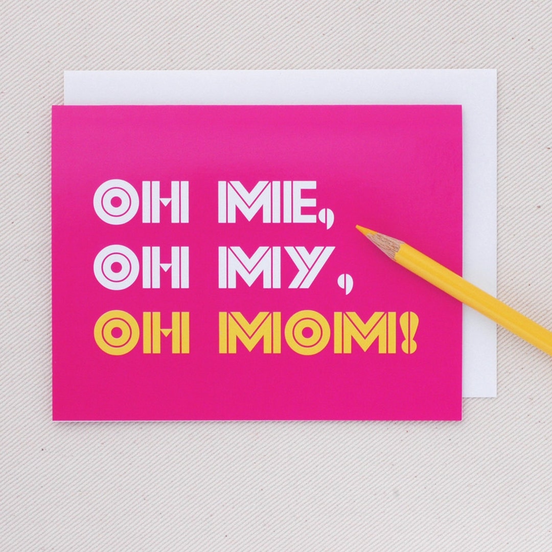Mothers Day Card Oh Me Oh My Oh Mom Neon Card Oh Geez Etsy