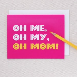 Mothers Day Card -oh Me Oh My Oh Mom Neon Card - Oh Geez Design - Etsy