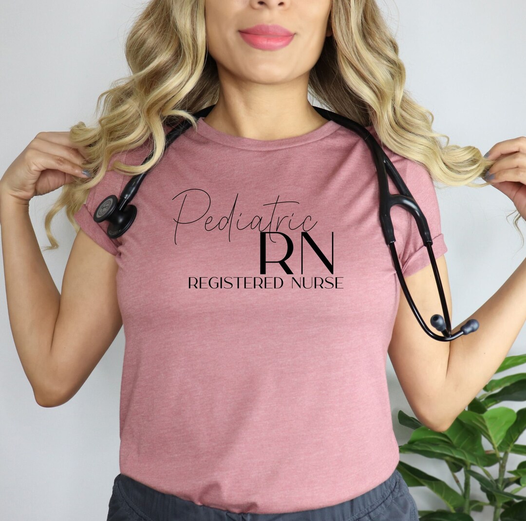 Nurses Week, New Nurse Gift, Nurse Appreciation, RN Shirts, Pediatric ...