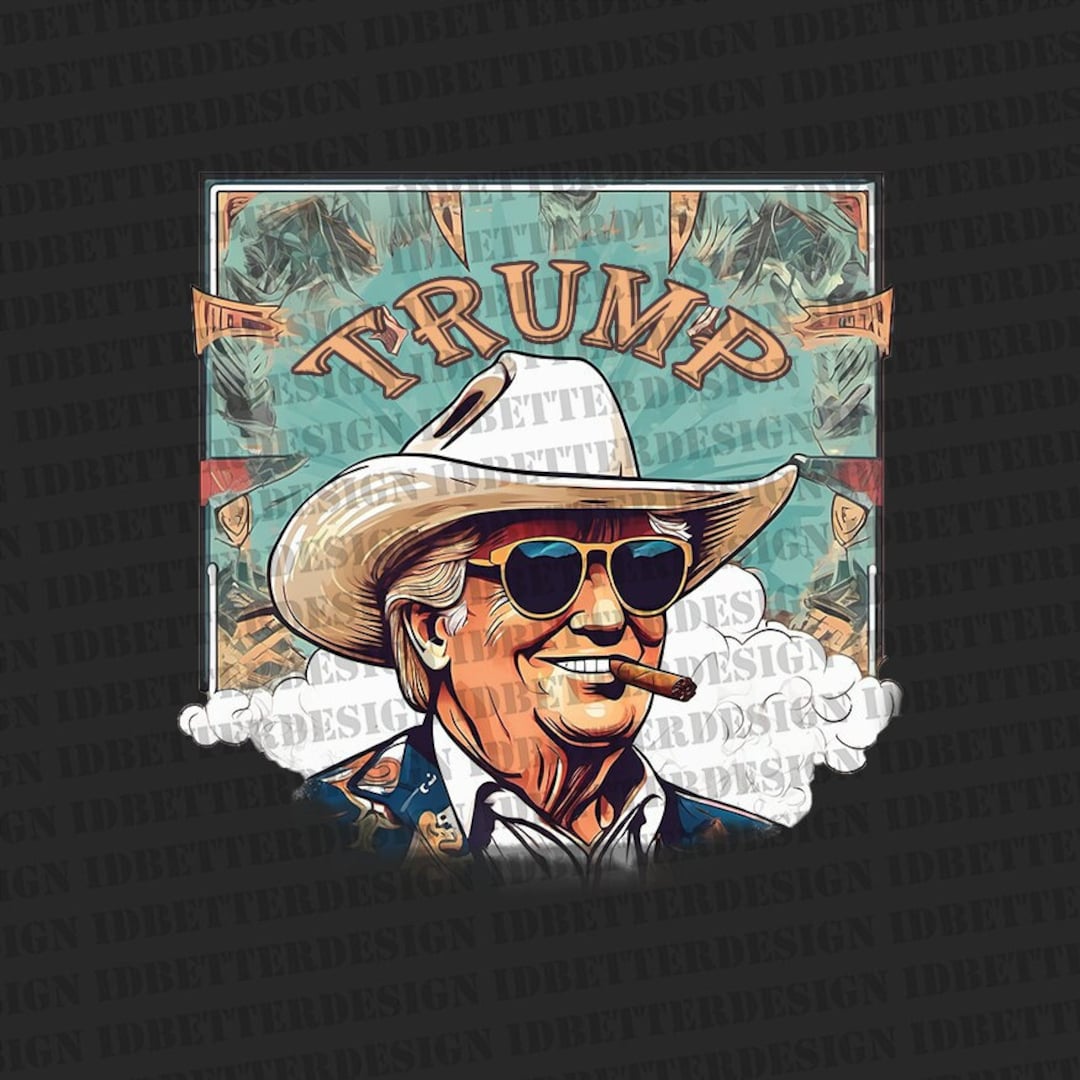 Original Cowboy Trump Design PNG President Trump Supporter Art Unique ...