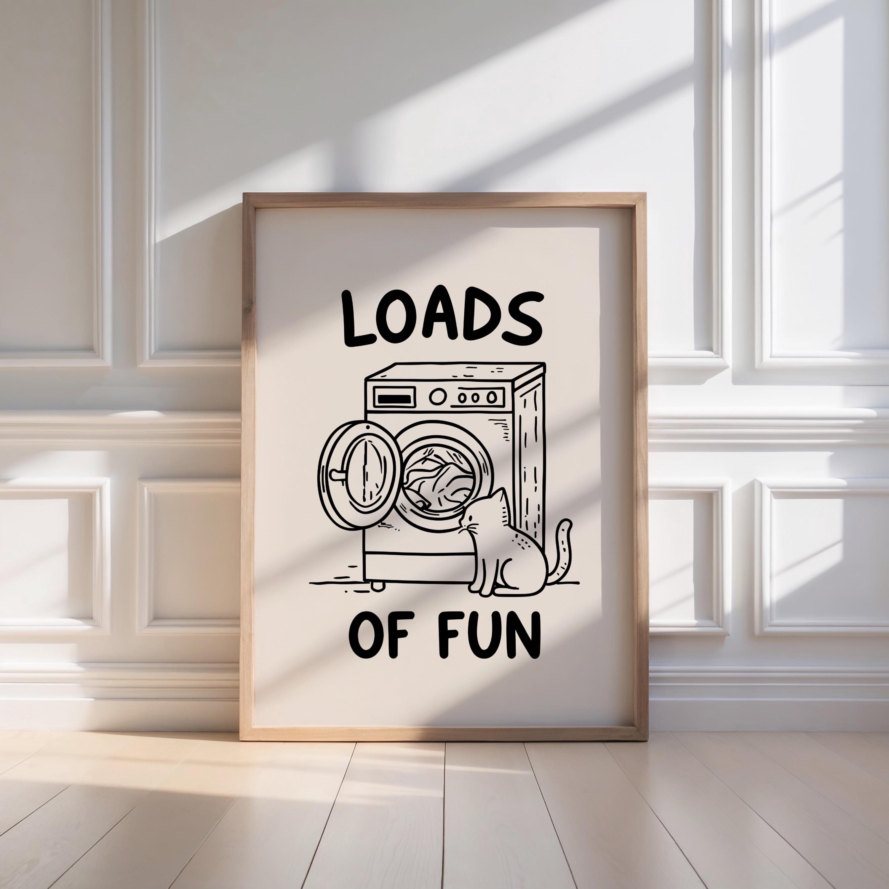Loads of Fun Poster - Funny Laundry Print - Laundry Room Decor - Cute ...