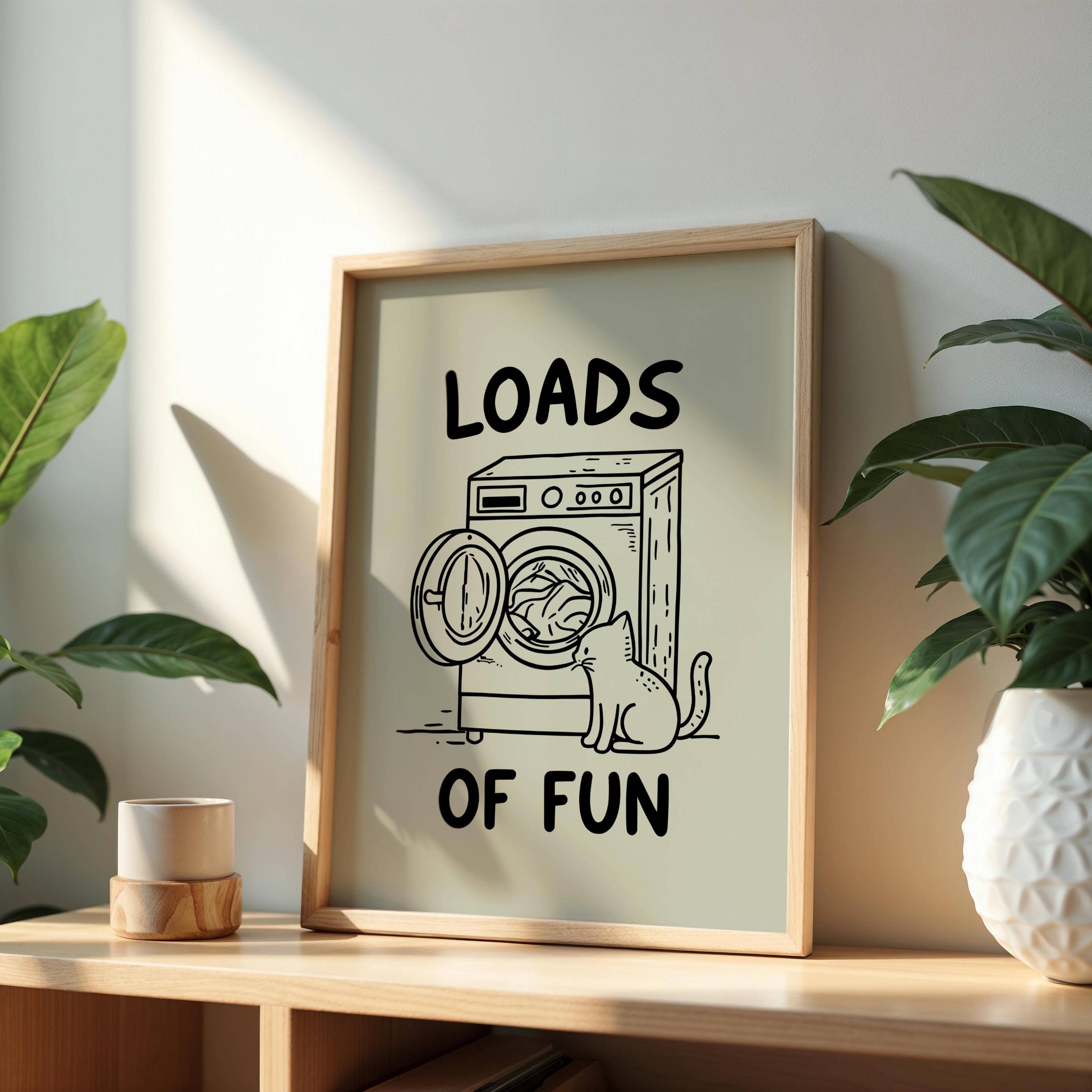 Loads of Fun Poster - Funny Laundry Print - Laundry Room Decor - Cute ...