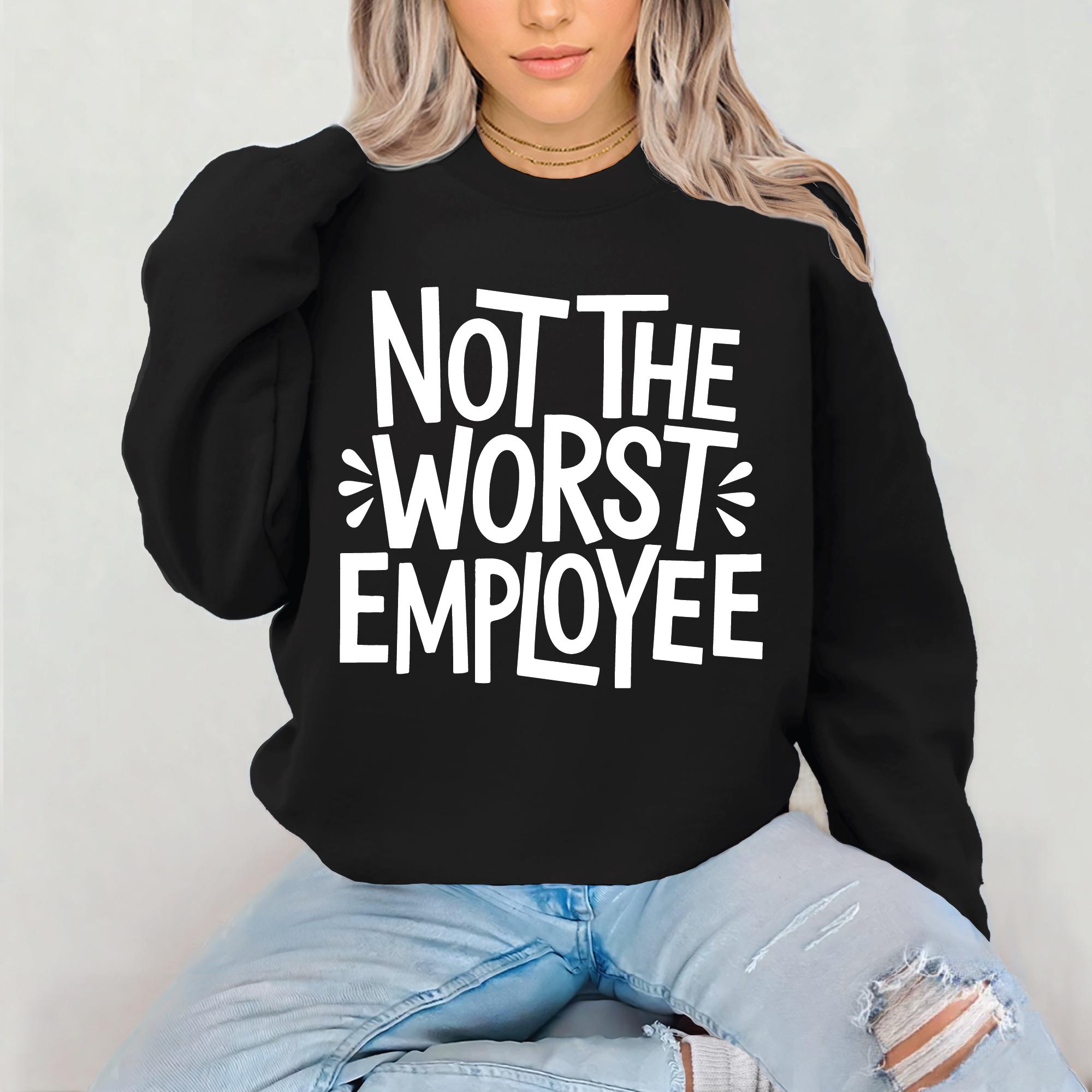 Not the Worst Employee Png, Sarcastic Gift Ideas, Coworkers Boss ...