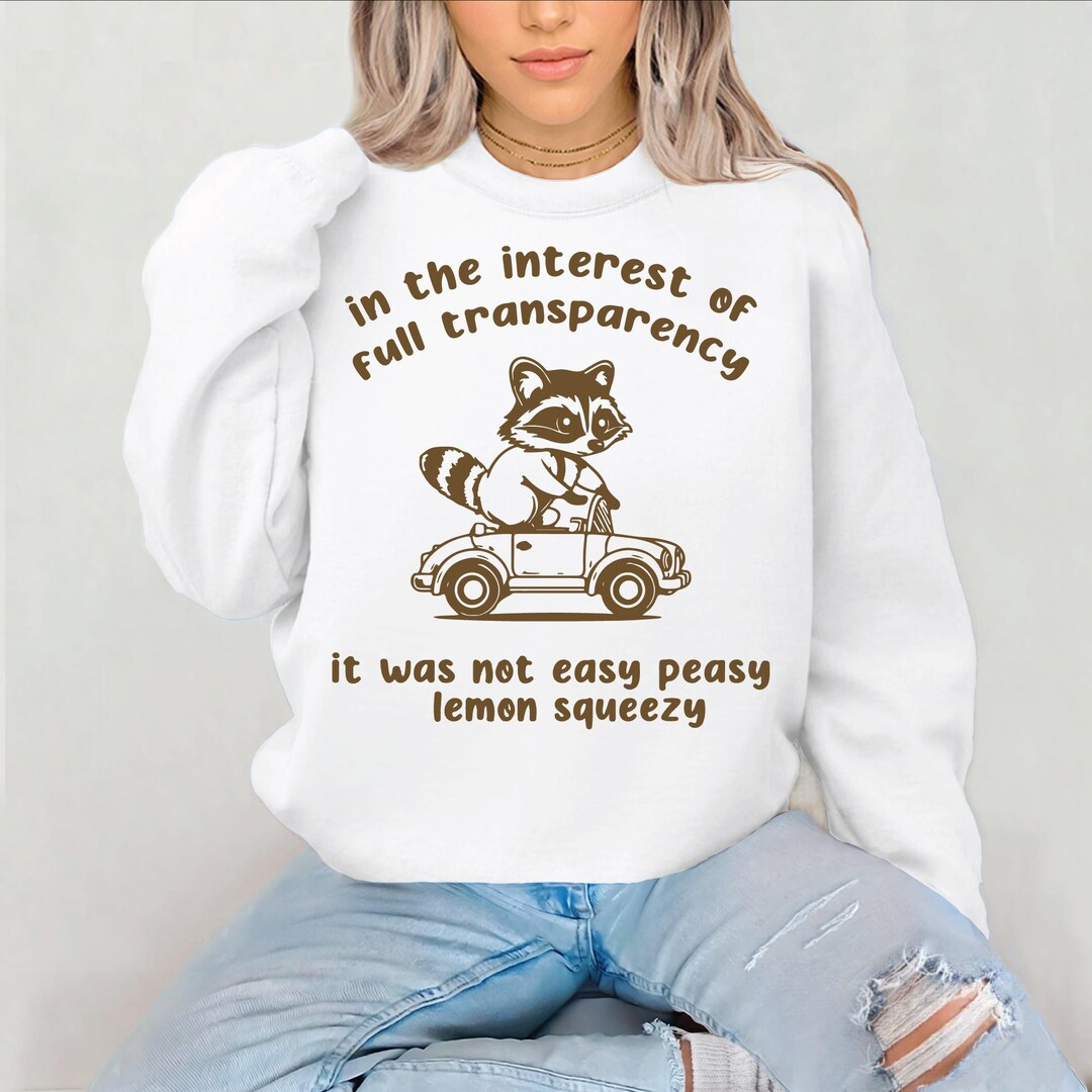 It Was Not Easy Peasy Lemon Squeezy PNG, Funny Sarcastic Saying, Racoon ...