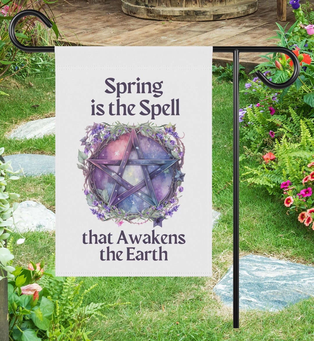 Spring is the Spell That Awakens the Earth Garden Flag, Witchy Spring ...