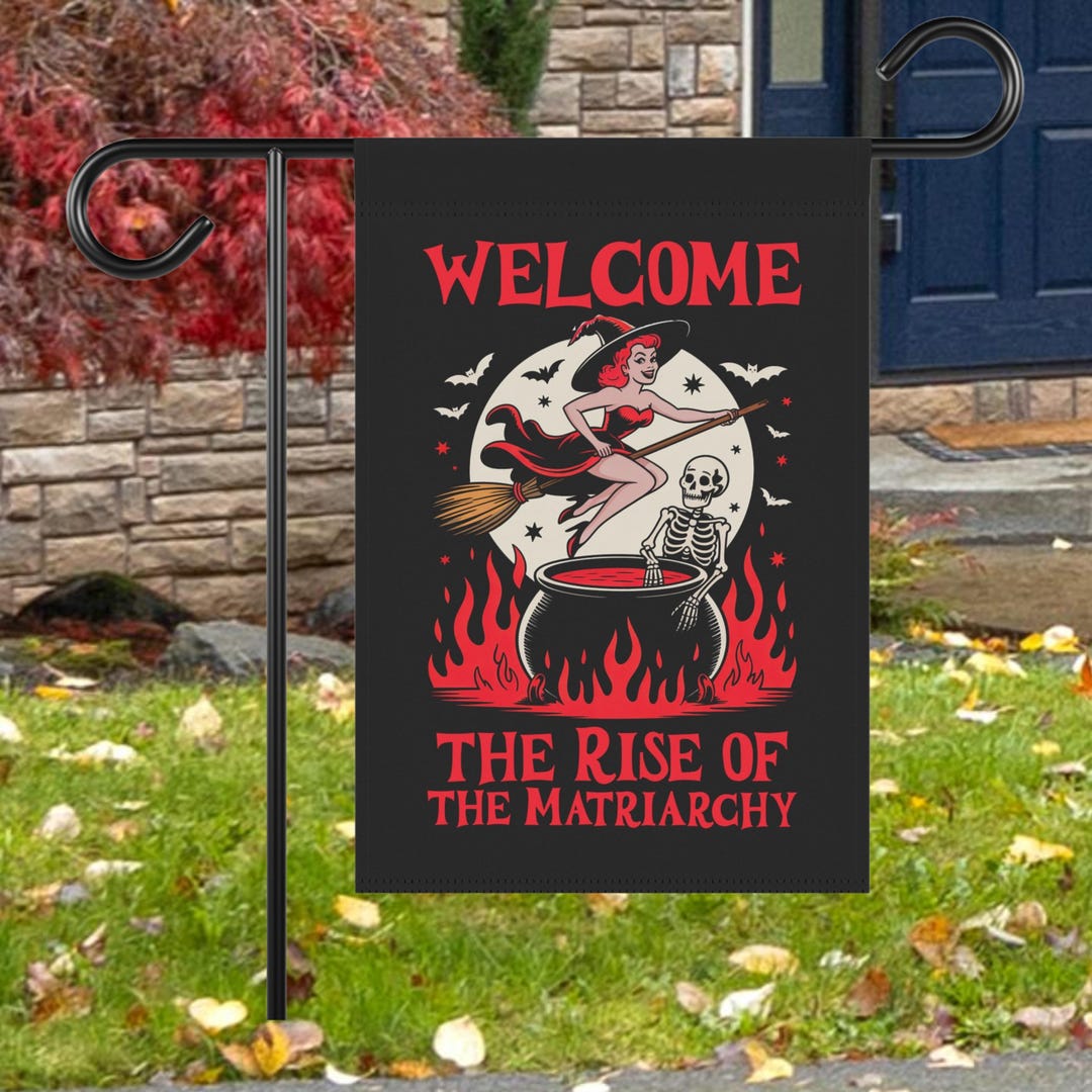 Welcome, the Rise of the Matriarchy Flag, Witchy Garden Flag, Halloween ...