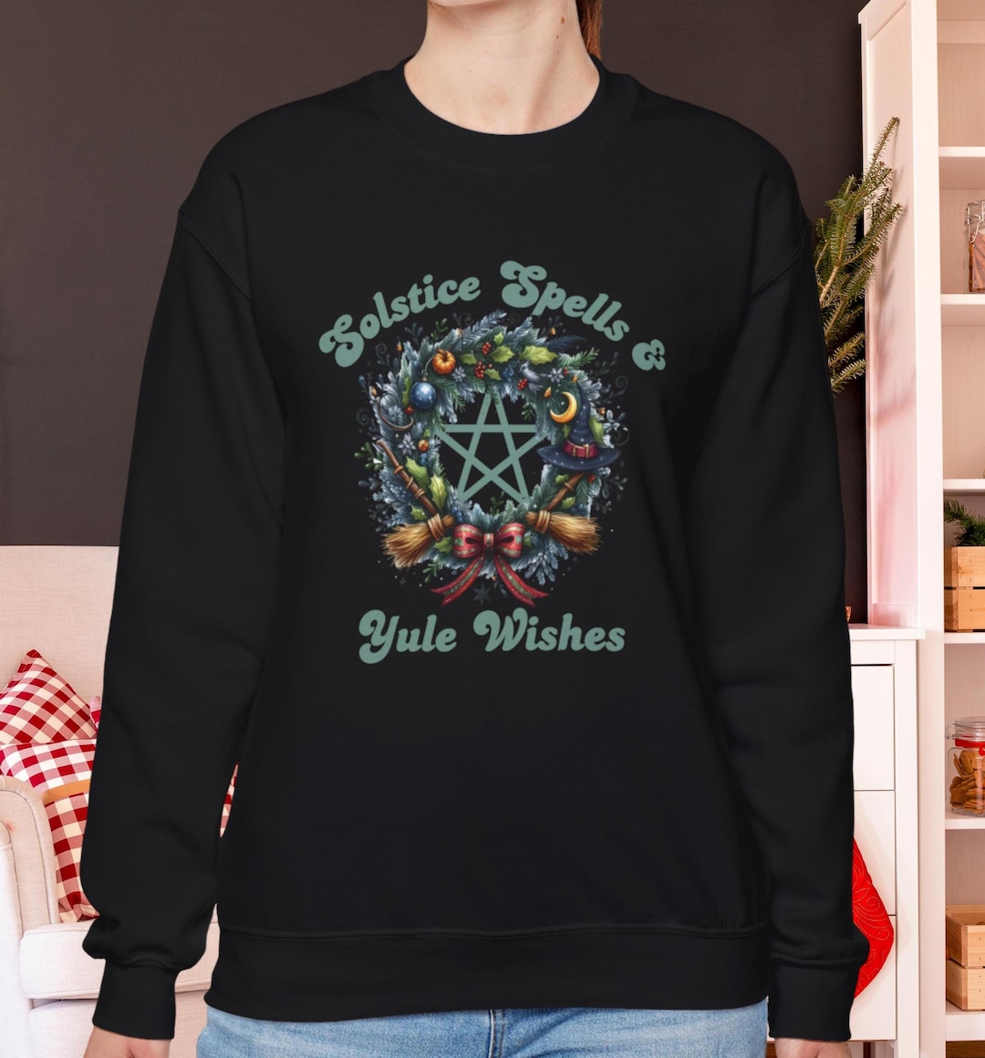 Winter Solstice Yule Sweatshirt, Solstice Spells and Yule Wishes ...