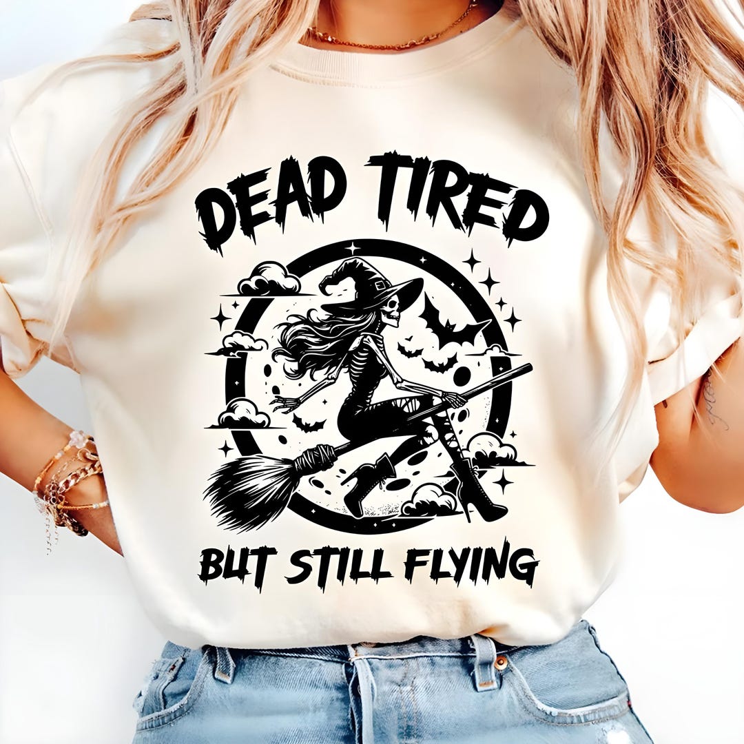 Dead Tired Flying Witch Skeleton PNG | Funny Halloween Sublimation ...