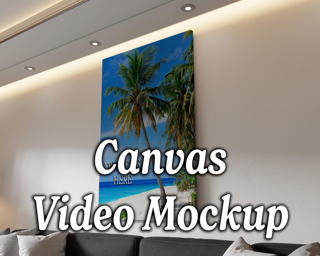 Video Canvas Mockup - 4k | 3x2 Vertical Mockup | Animated Canvas Mockup | Artwork Showcase | PSD ...