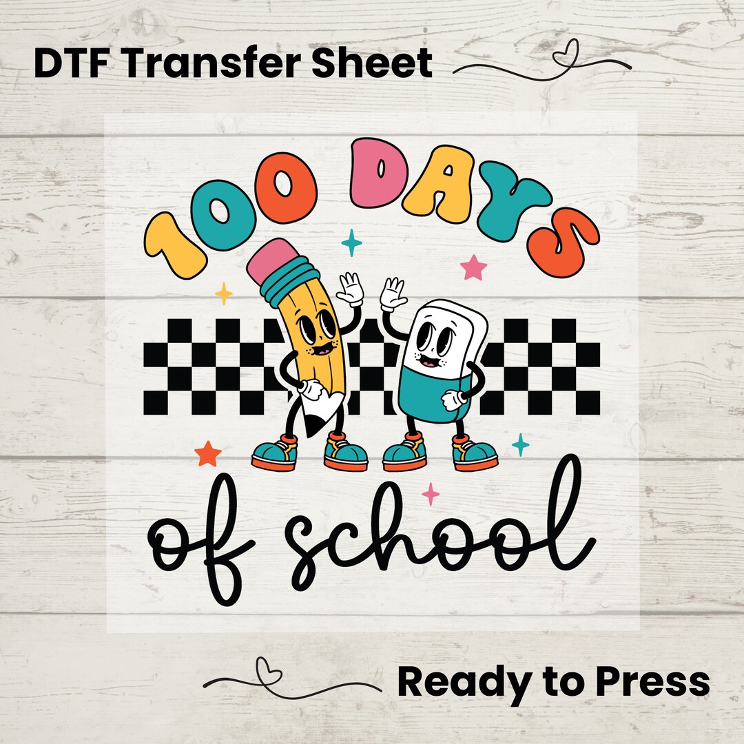 100 Days of School DTF, Dtf Transfer Sheet, Ready to Press, Custom Dtf ...