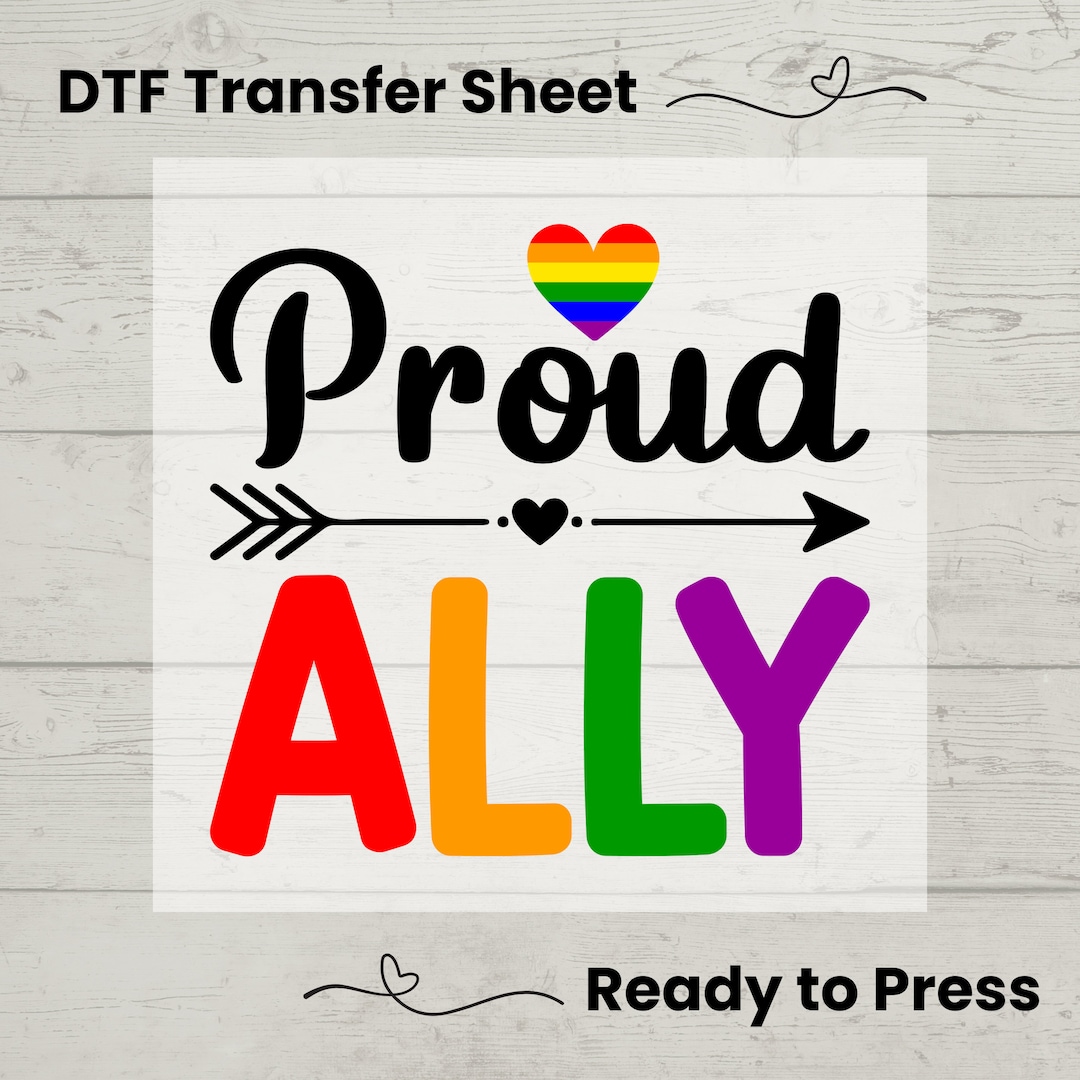 Proud Ally DTF, Dtf Transfer Sheet, Ready to Press, Custom Dtf, Diy ...