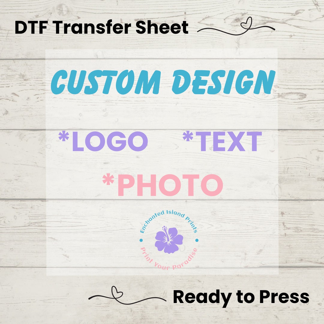 Custom Design DTF, Dtf Transfer Sheet, Ready to Press, Custom Dtf, Diy ...