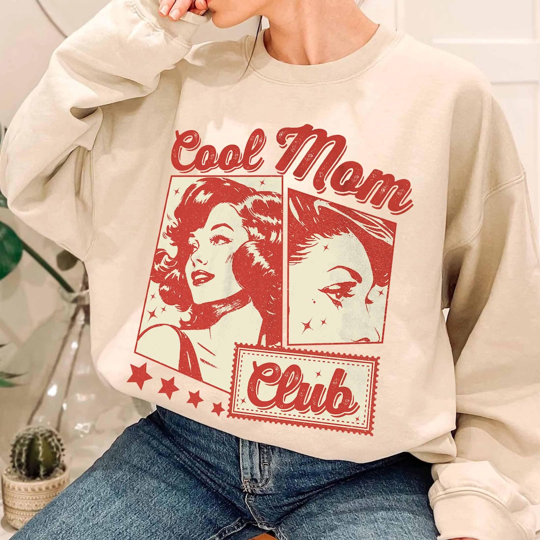 Cool Moms Club Sweatshirt, Retro Cool Mom Sweatshirt, Best Mom Ever ...