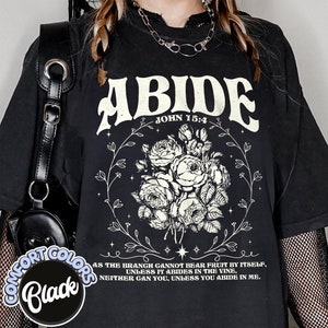 Abide in Me Comfort Colors Shirt, Bible Verse Worship Shirt, Christian ...