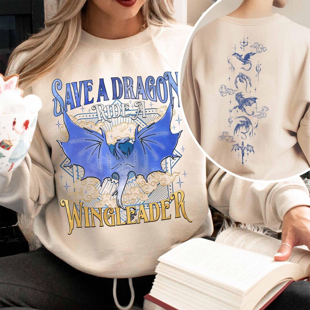 Xaddy Save a Dragon Ride a Wingleader Sweatshirt, Fantasy Bookish ...