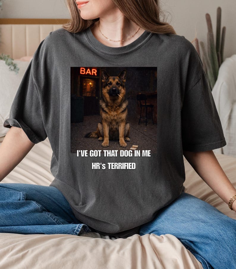 I've Got That Dog in Me - Hr's Terrified T-shirt | Funny Dog Meme Tee ...