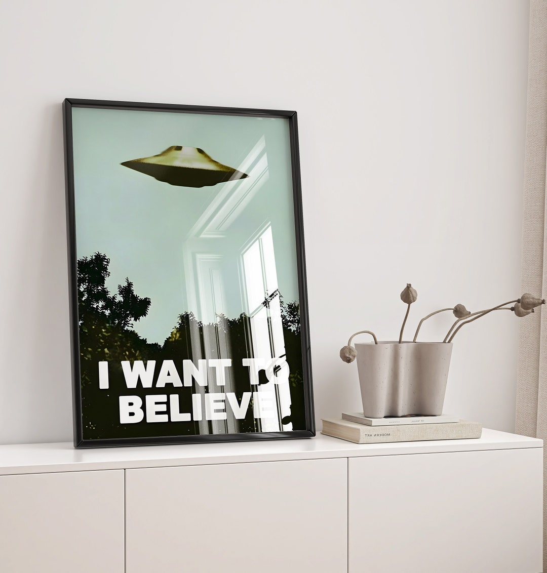 Physical UFO Poster, I Want to Believe, Ufo Wall Art Print, UFO Wall ...