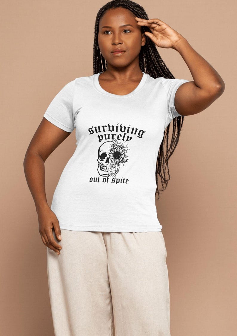 Surviving Purely Out of Spite Svg Png, Dark Humor Svg, Funny Svg ...
