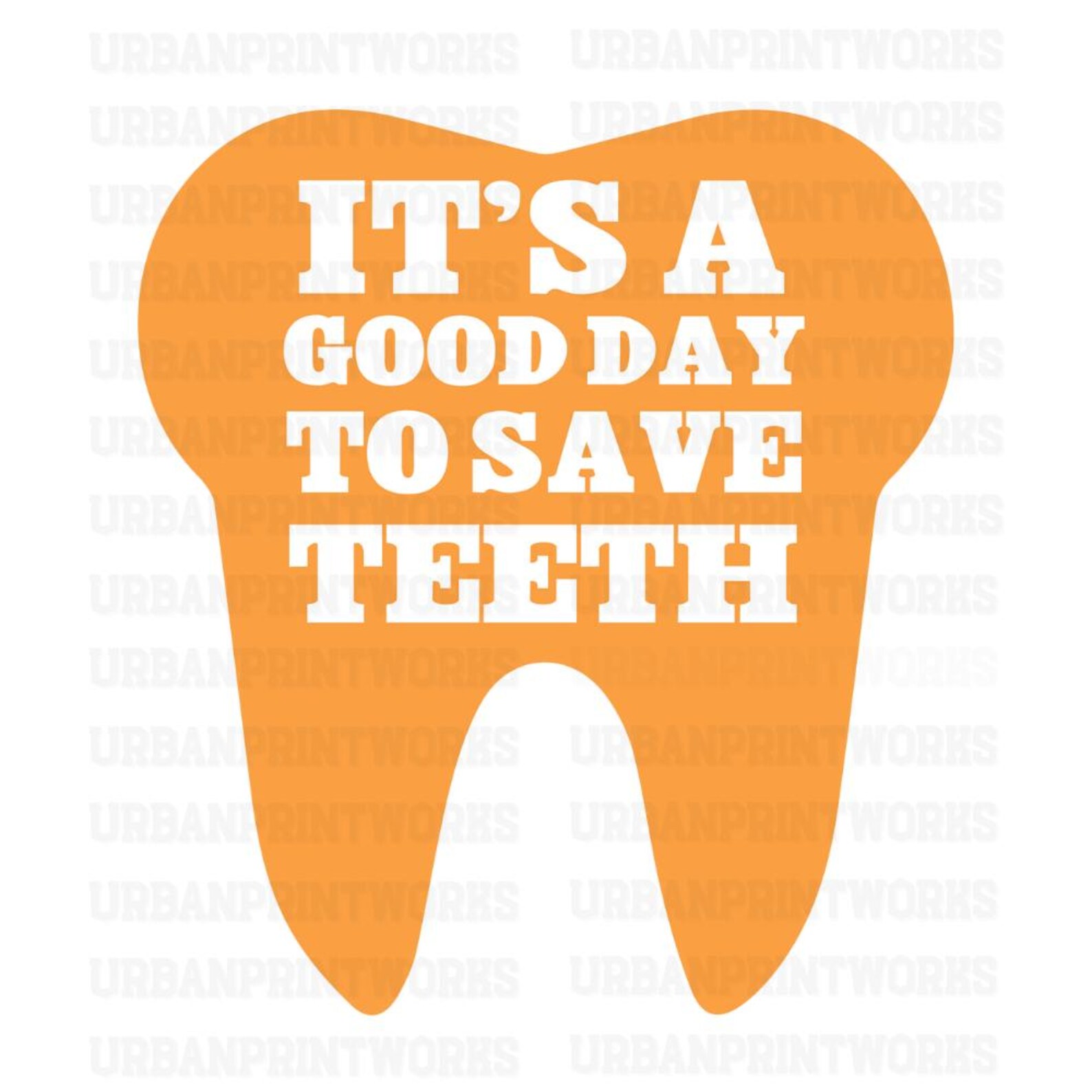 It's A Good Day to Save Teeth SVG PNG JPG, Dentist Hygienist Gift, Save ...