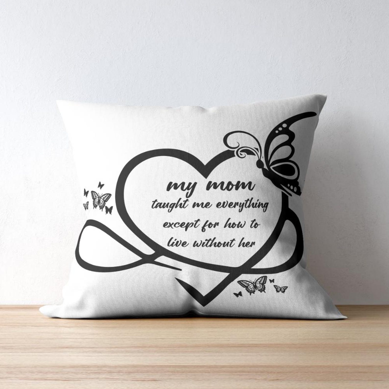 My Mom Taught Me Everything Except How to Live Without Her Svg,memorial ...
