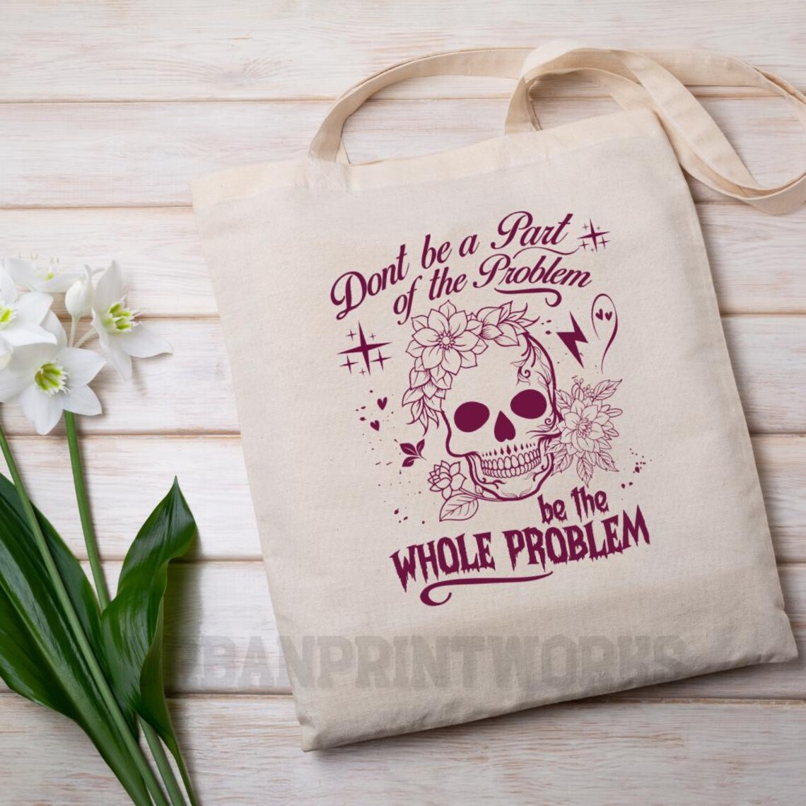 Dont Be Part of the Problem Be the Whole Problem PNG, Funny Adult Humor ...