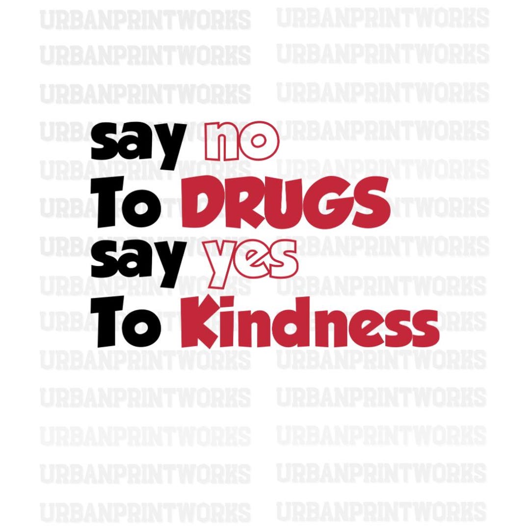 Say No to Drugs Say Yes to Kindness Svg, Red Ribbon Week Svg Png, Drug ...