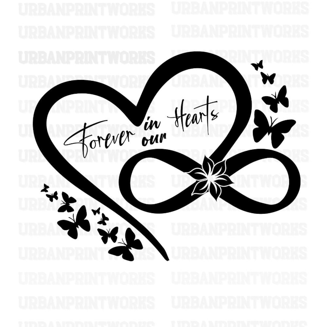 Forever in Our Hearts,memorial Cutting File, Loved One Svg, Memorial ...