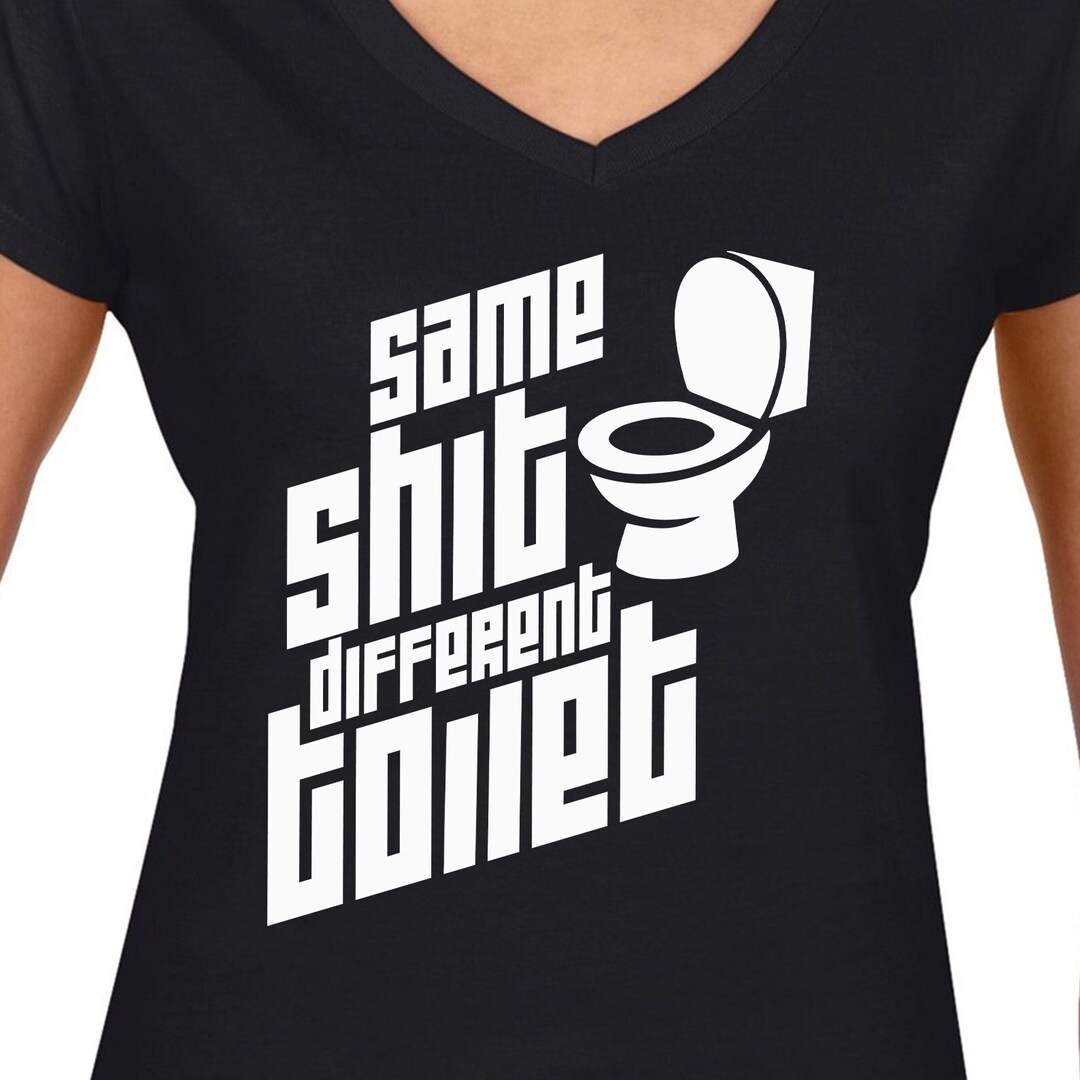 Same Shit Different Toilet Digital Cut Files | Cricut | Silhouette ...
