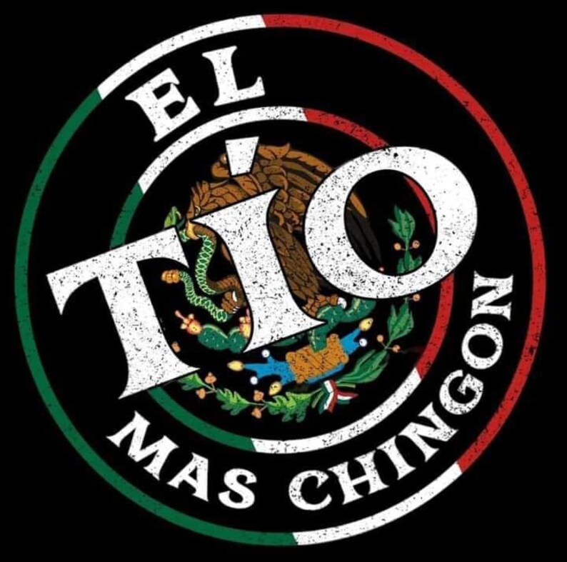 El Tio Mas Chingon - Etsy