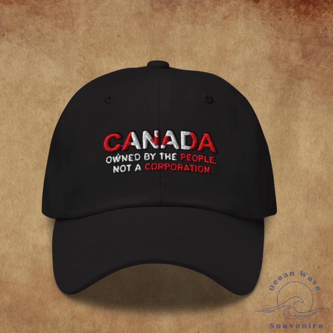 Canada Owned by the People Not A Corporation Embroidery Dad Hat, Canada ...
